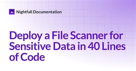 Deploy A File Scanner For Sensitive Data In 40 Lines Of Code Nightfall Documentation