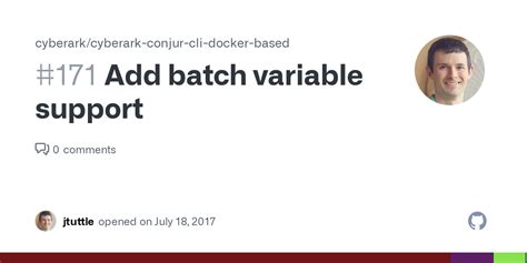 Add Batch Variable Support Issue Cyberark Cyberark Conjur Cli Docker Based GitHub