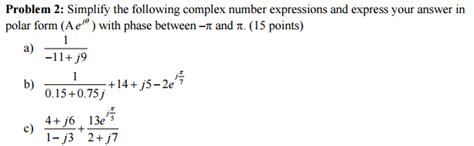 Solved COMPLEX NUMBERS: Simplify the following complex | Chegg.com