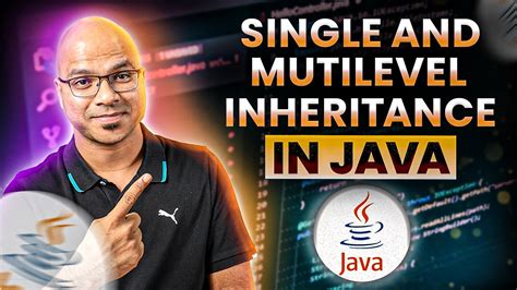 49 Single And Multilevel Inheritance In Java Youtube