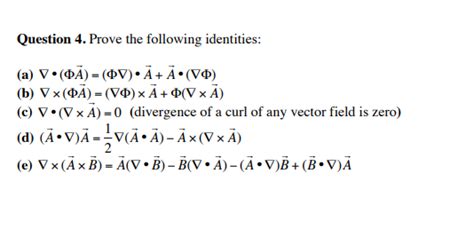 Solved Question Prove The Following Identities A Chegg