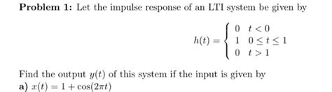 Solved Problem Let The Impulse Response Of An LTI System Chegg