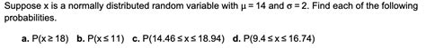 Solved Suppose X Is A Normally Distributed Random Variable Chegg