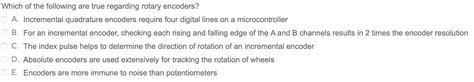 Solved Which Of The Following Are True Regarding Rotary Chegg