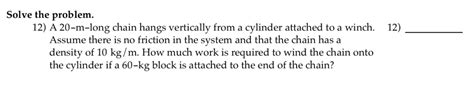 Solved Solve The Problem 12 A 20 M Long Chain Hangs Chegg Com