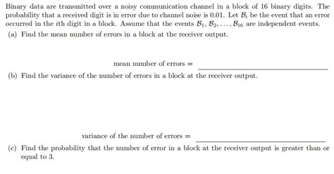 binary data are transmitted over a noisy