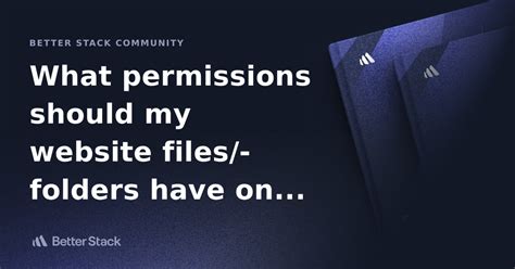 What Permissions Should My Website Filesfolders Have On A Linux