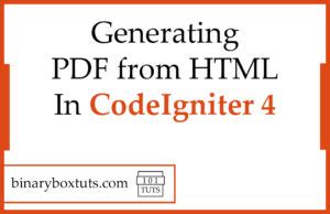 Generating PDF From HTML In CodeIgniter Binarybox Tutorials