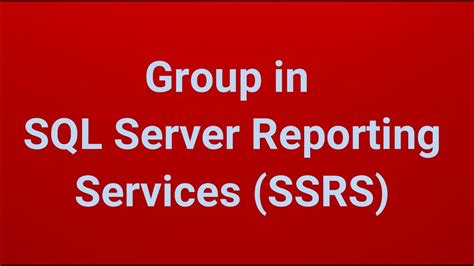 Group In Sql Server Reporting Services Ssrs Part 12 Youtube