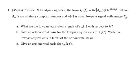 Solved 1 35 Pts Consider M Bandpass Signals In The Form
