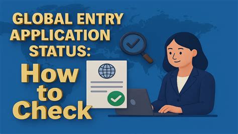 Global Entry Application Status How To Check Processing Time