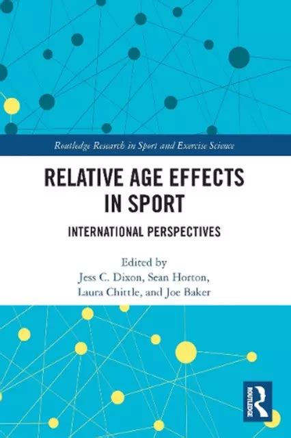 Relative Age Effects In Sport International Perspectives By Sean Horton Paperba Eur 75 87