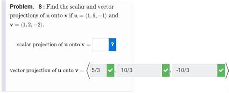 Solved Problem Find The Scalar And Vector Projections Of Chegg