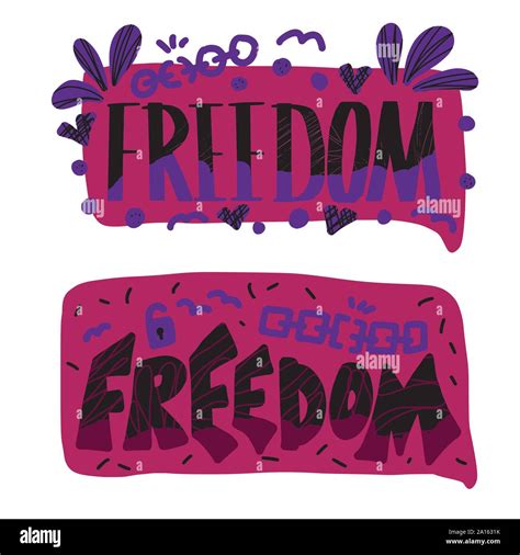 Freedom Message Hand Drawn Lettering With Speech Bubble Isolated Vector Stylized Word Stock