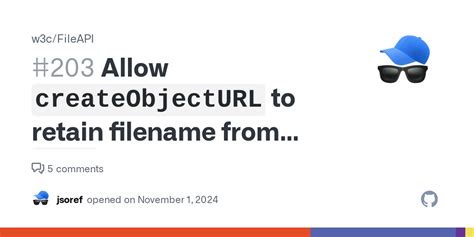 Allow CreateObjectURL To Retain Filename From File And Similar Objects Issue W C