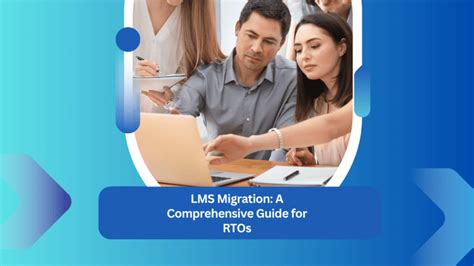 LMS Migration A Comprehensive Guide For RTOs VET Resources