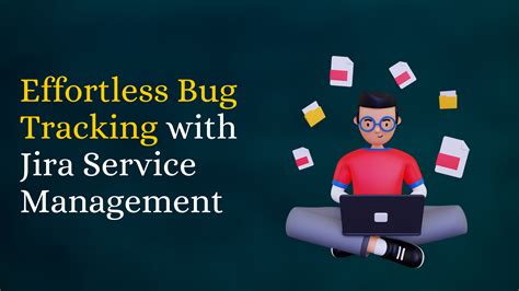 4 Essential Bug Tracking Strategies In Jira Service Management