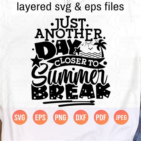 Last Day Of School Svg Png Just Another Day Closer To Summer Etsy