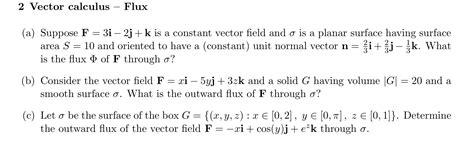 Solved 2 ﻿vector Calculus ﻿flux A ﻿suppose F 3i 2j K ﻿is