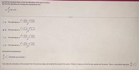 Solved A Use The Quotient Rule To Find The Derivative Of