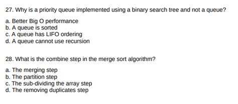 Solved 27 Why Is A Priority Queue Implemented Using A