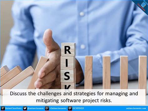 Discuss The Challenges And Strategies For Managing And Mitigating
