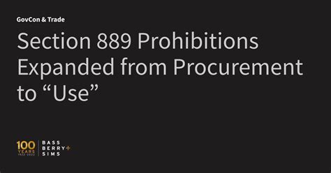 Section 889 Prohibitions Expanded From Procurement To “use” Govcon And Trade