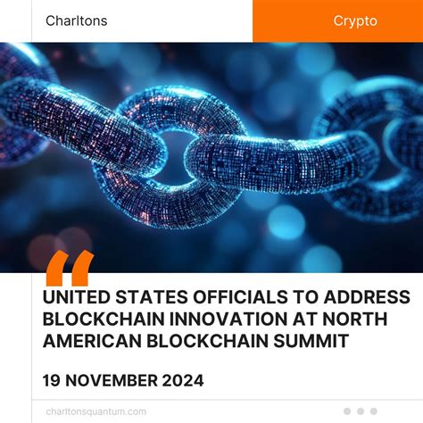 United States Officials To Address Blockchain Innovation At North American Blockchain Summit