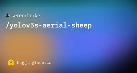 Keremberkeyolov5s Aerial Sheep · Hugging Face