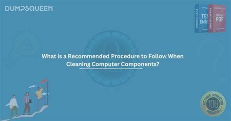 What Is A Recommended Procedure To Follow When Cleaning Computer Components