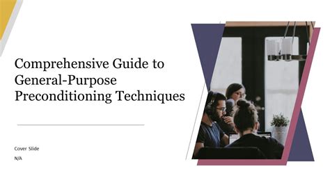 Comprehensive Guide To General Purpose Preconditioning Techniques Ppt