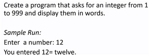 Solved Create A Program That Asks For An Integer From To Chegg Com
