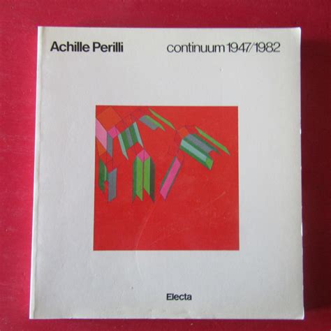 Achille Perilli Continuum 1947 1982 Par Francesco Vincitorio A Cura