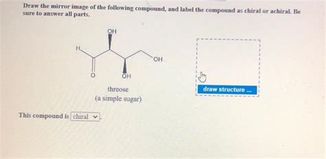 Solved Draw the mirror image of the following compound, and | Chegg.com