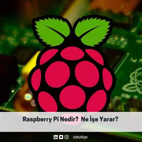 Raspberrypi Raspberrypifoundation Iot Iot Türkiye