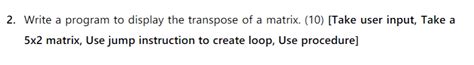 Solved Write A Program To Display The Transpose Of A Chegg Com