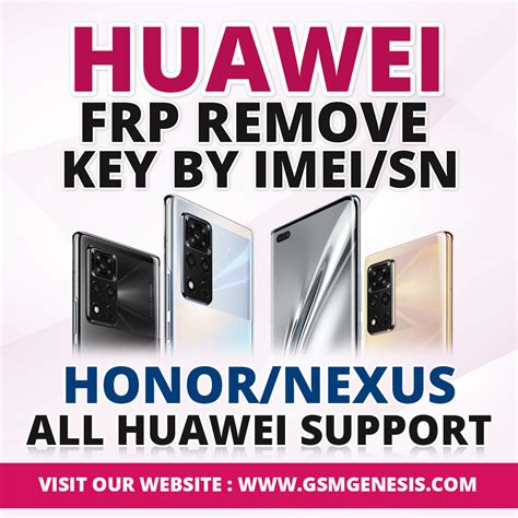 Huawei Frp Remove Key By Imei Sn Manual Honor Nexus All Huawei Support Gsm Forum