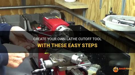 Create Your Own Lathe Cutoff Tool With These Easy Steps Shuntool
