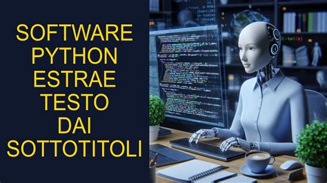 Estrae Il Testo Da Sottotitoli Programma Python Solo Per Windows