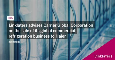 Linklaters Advises Carrier Global Corporation On The Sale Of Its Global Commercial Refrigeration