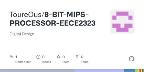 Github Toureous 8 Bit Mips Processor Eece2323 Digital Design