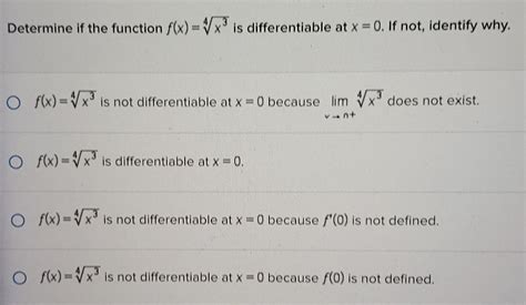 [answered] determine if the function f x x3 is differentiable at x 0 if