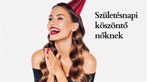 Álomszép Szülinapi Köszöntő Nőknek