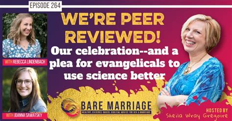Podcast A Peer Reviewed Celebration And A Plea To Take Science Seriously Bare Marriage