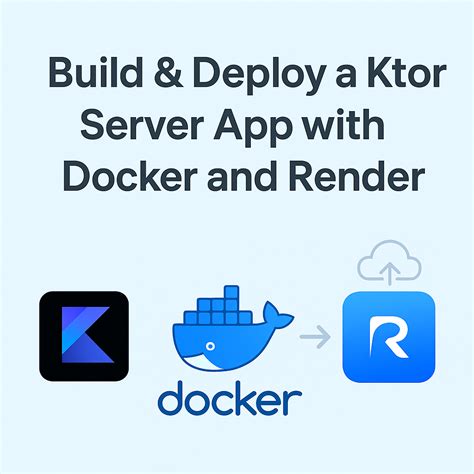 Build Dockerize And Deploy A Ktor Server App On Render 🚀 By Teo