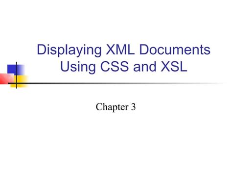 Displaying Xml Documents Using Css And Xsl Ppt