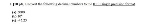 Solved 10 ﻿pts ﻿convert The Following Decimal Numbers To