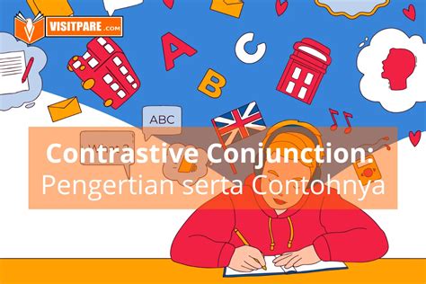 Materi Contrastive Conjunction Pengertian Serta Contohnya