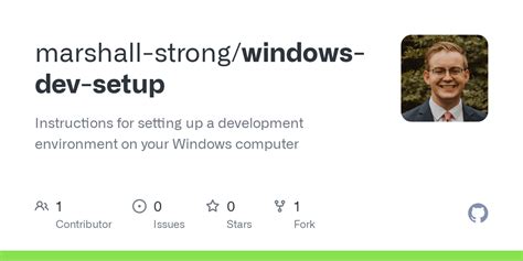 Github Marshall Strong Windows Dev Setup Instructions For Setting Up A Development