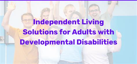 Independent Living Solutions For Adults With Developmental Disabilities